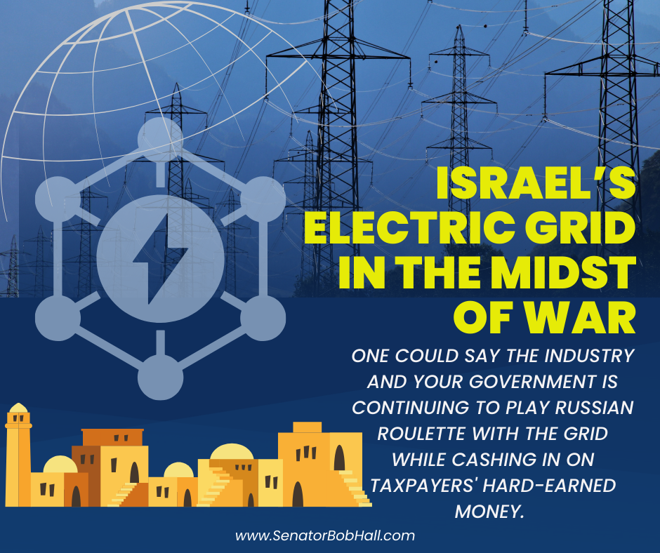 Israel’s electric grid in the midst of war | Senator Bob Hall ...